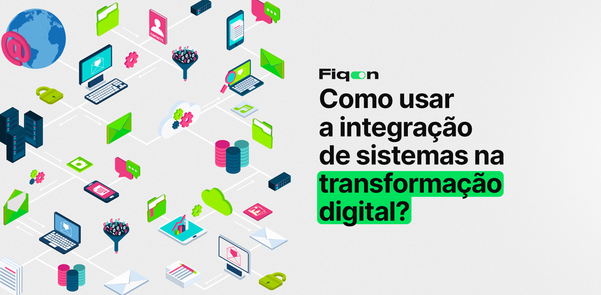 Como usar a integração de sistemas na era digital? 3 benefícios ...